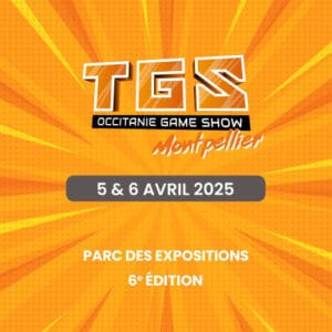 TGS Montpellier Occitanie Game Show 2026 - Parc expo Montpellier